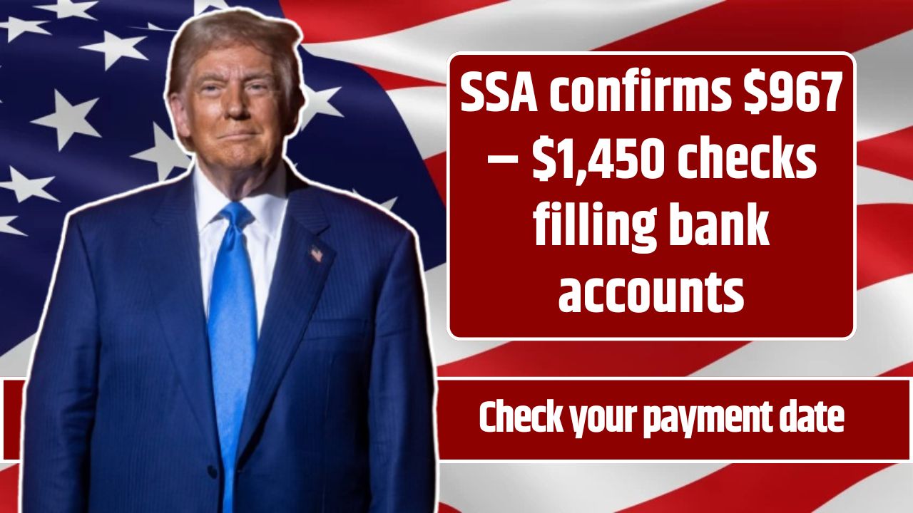 SSA confirms $967 – $1,450 checks filling bank accounts — Check your ...